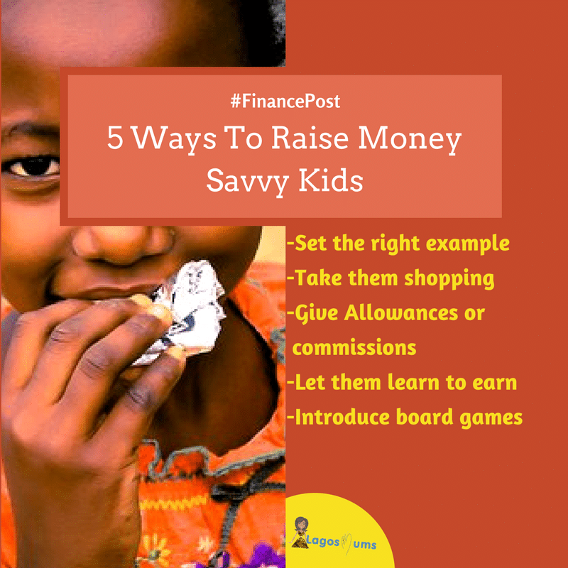 5 Ways To Raise Money-Savvy Children - LagosMums